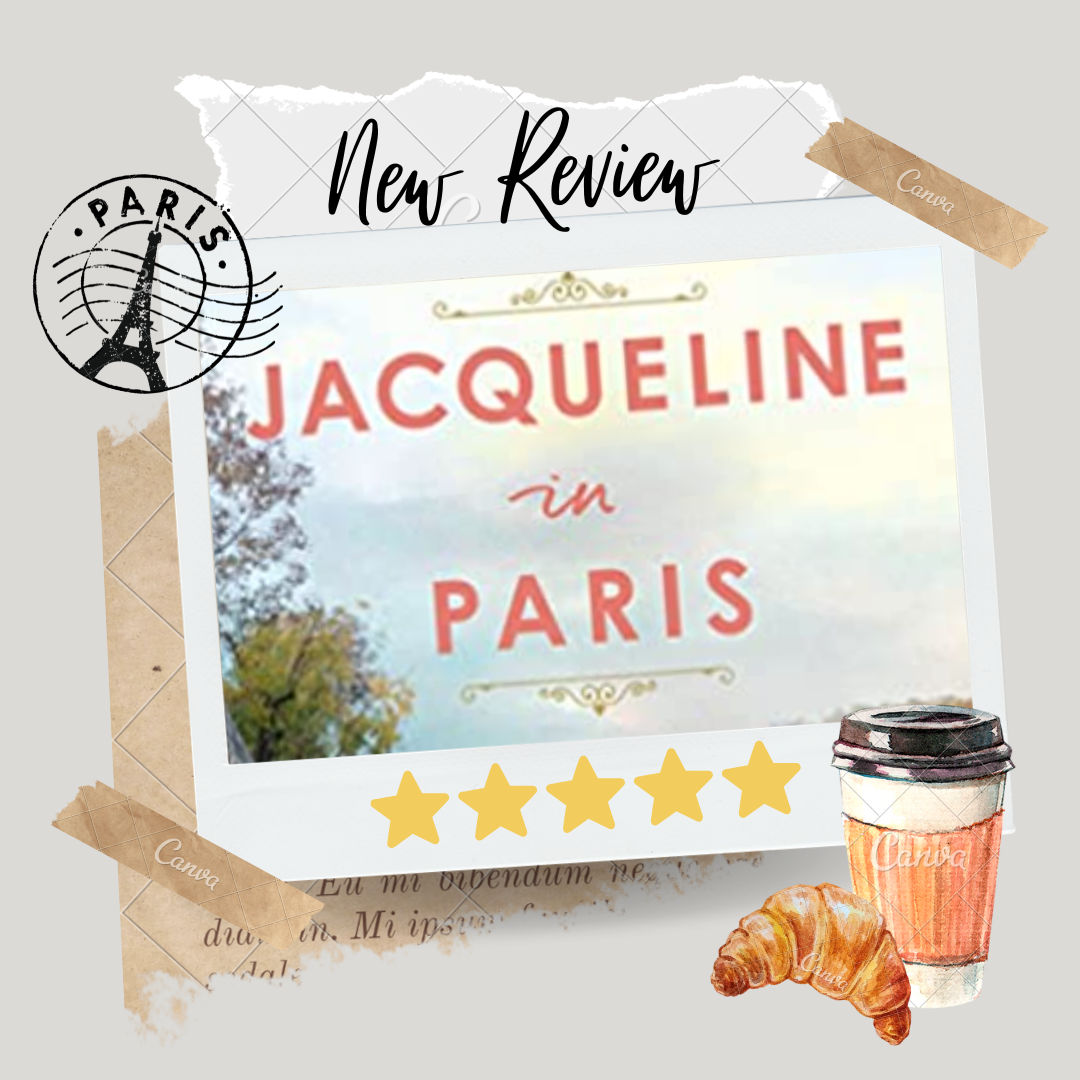 Review- Jacqueline in Paris • Bookmarks & Band-Aids
